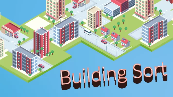 Building Sort | Instantly Play Games Online for Free!